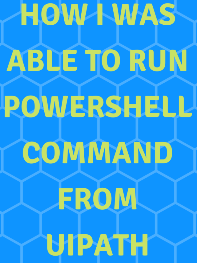 Run Powershell Command From Uipath Subhrapratim De